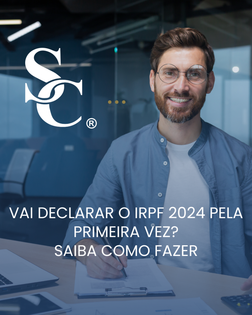 Vai Declarar O IRPF 2024 Pela Primeira Vez? Saiba Como Fazer ...